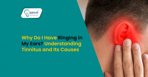 Why Do I Have Ringing In My Ears Understanding Tinnitus And Its Causes